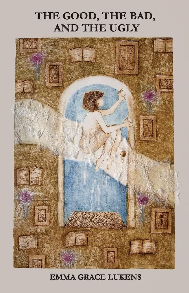 The Good, The Bad, And the Ugly (1): Lukens, Emma Grace: 9781543929744: Amazon.com: Books