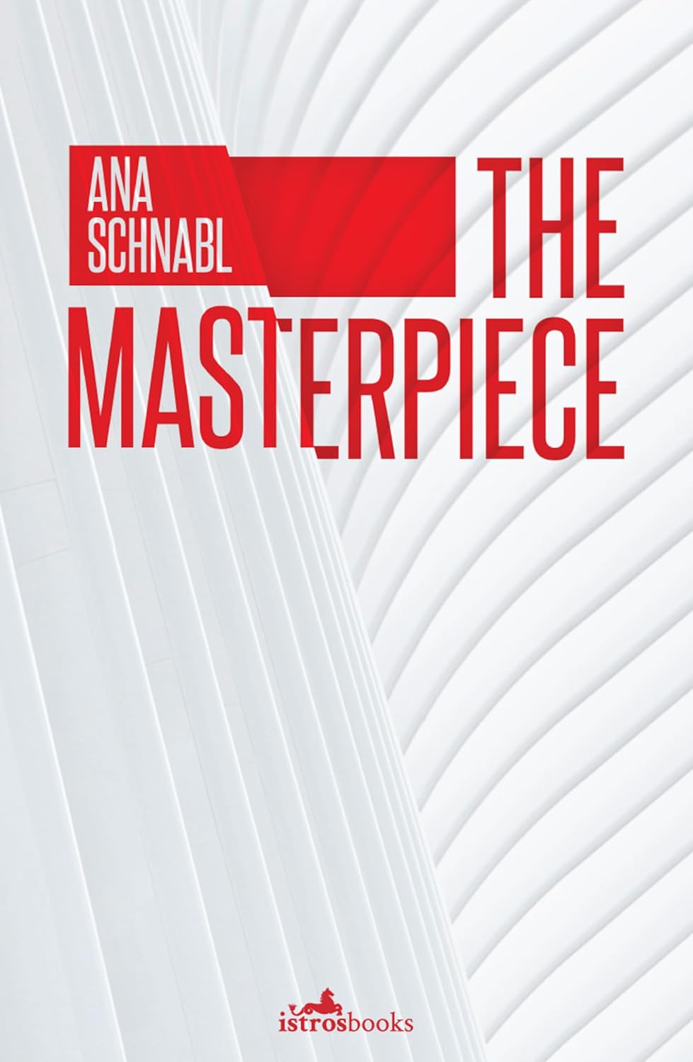 The Masterpiece: Schnabl, Ana: 9781912545896: Amazon.com: Books