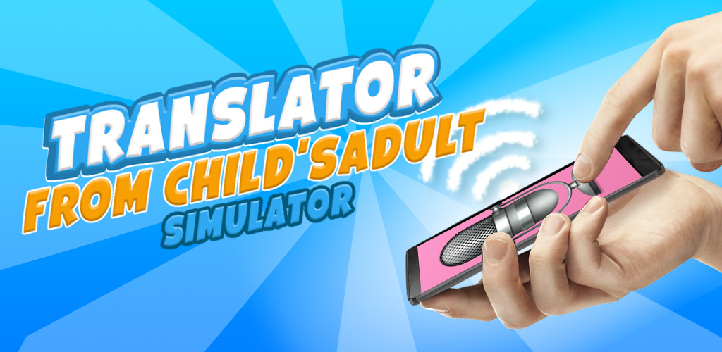 Translator from Child's Adult Simulator-Amazonアプリストアのアプリ