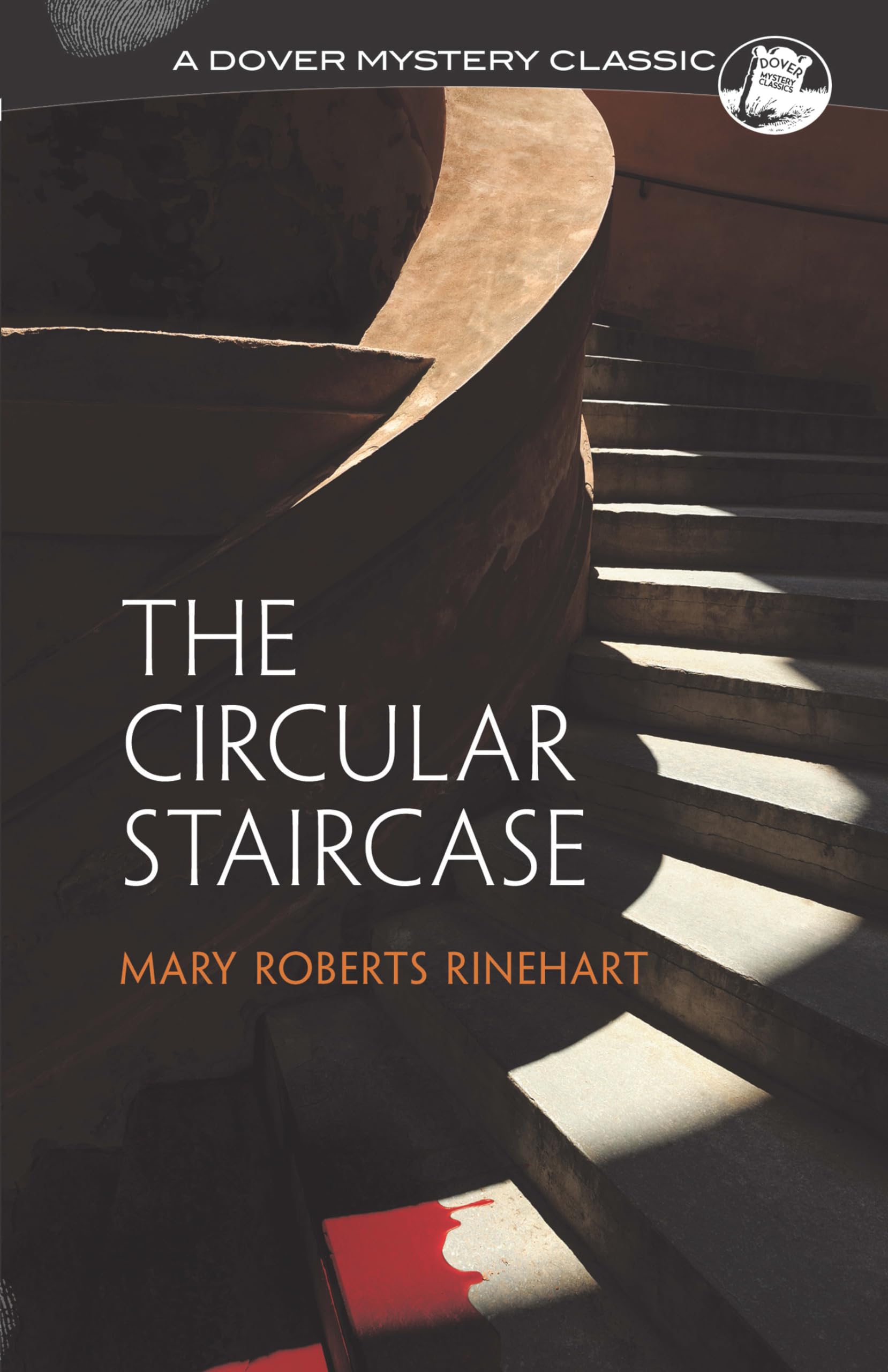 The Circular Staircase (Dover Mystery Classics): Mary Roberts Rinehart ...