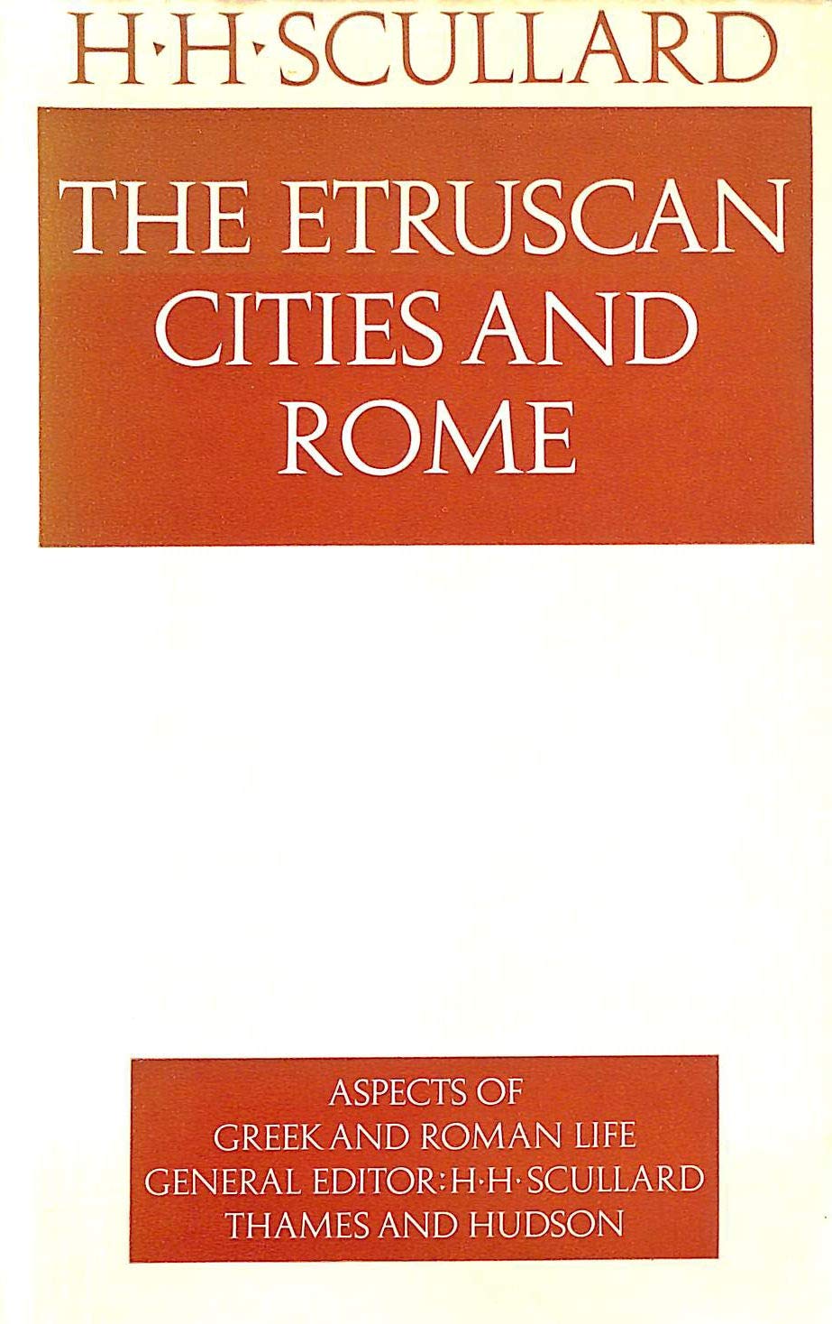 The Etruscan Cities and Rome (Aspects of Greek and Roman Life): H.H ...