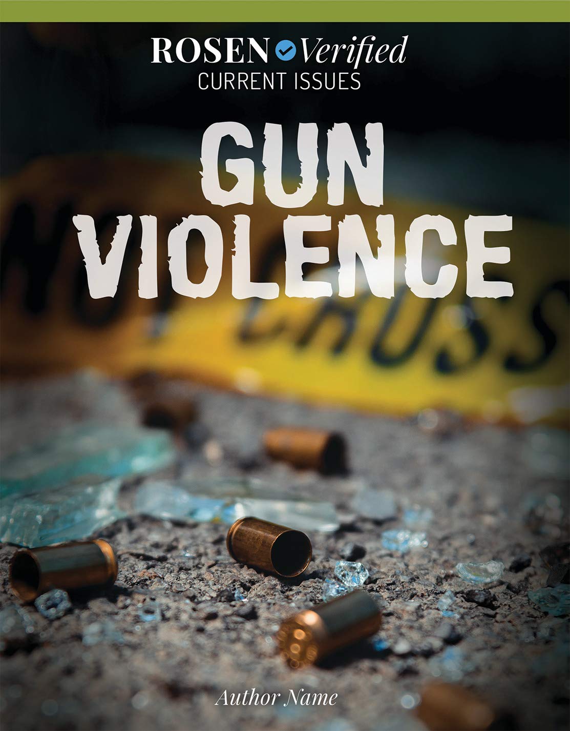 Gun Violence (Rosen Verified: Current Issues): Scherer, Ellen ...