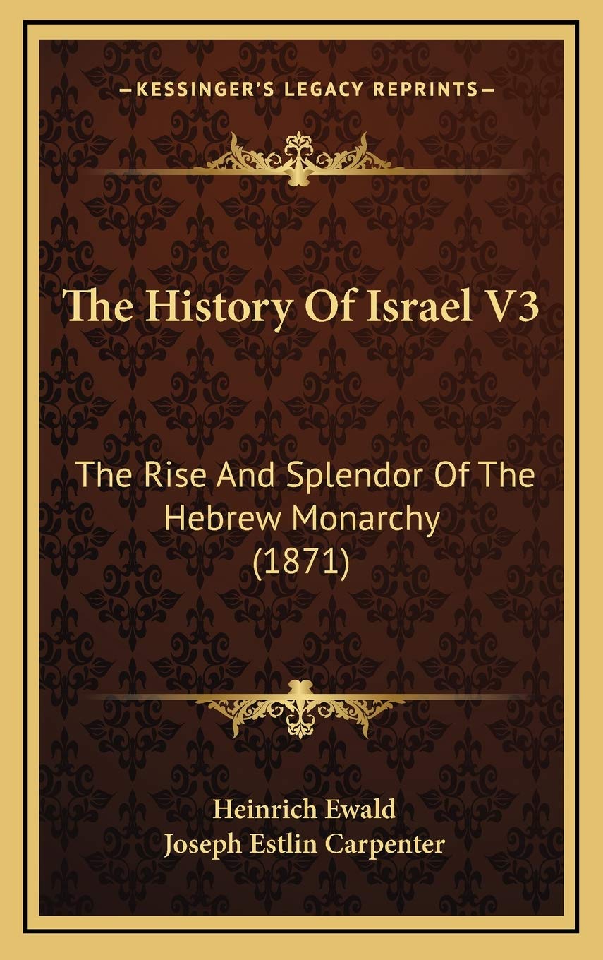 The History Of Israel V3: The Rise And Splendor Of The Hebrew Monarchy ...