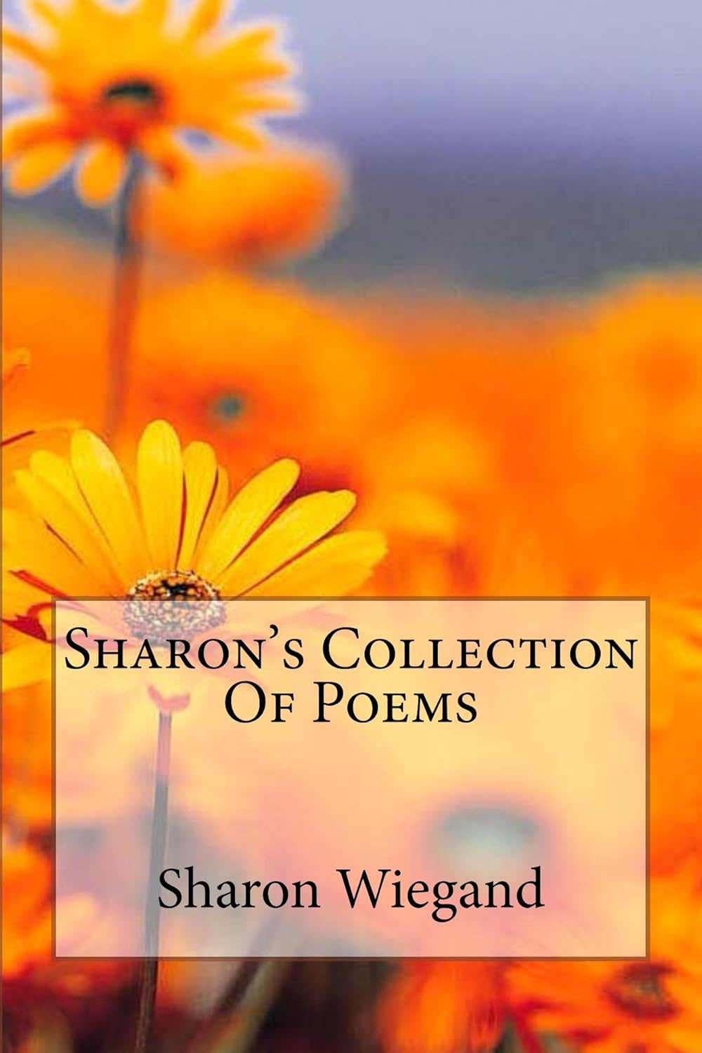 Sharon's Collection Of Poems - Kindle edition by Wiegand, Sharon ...