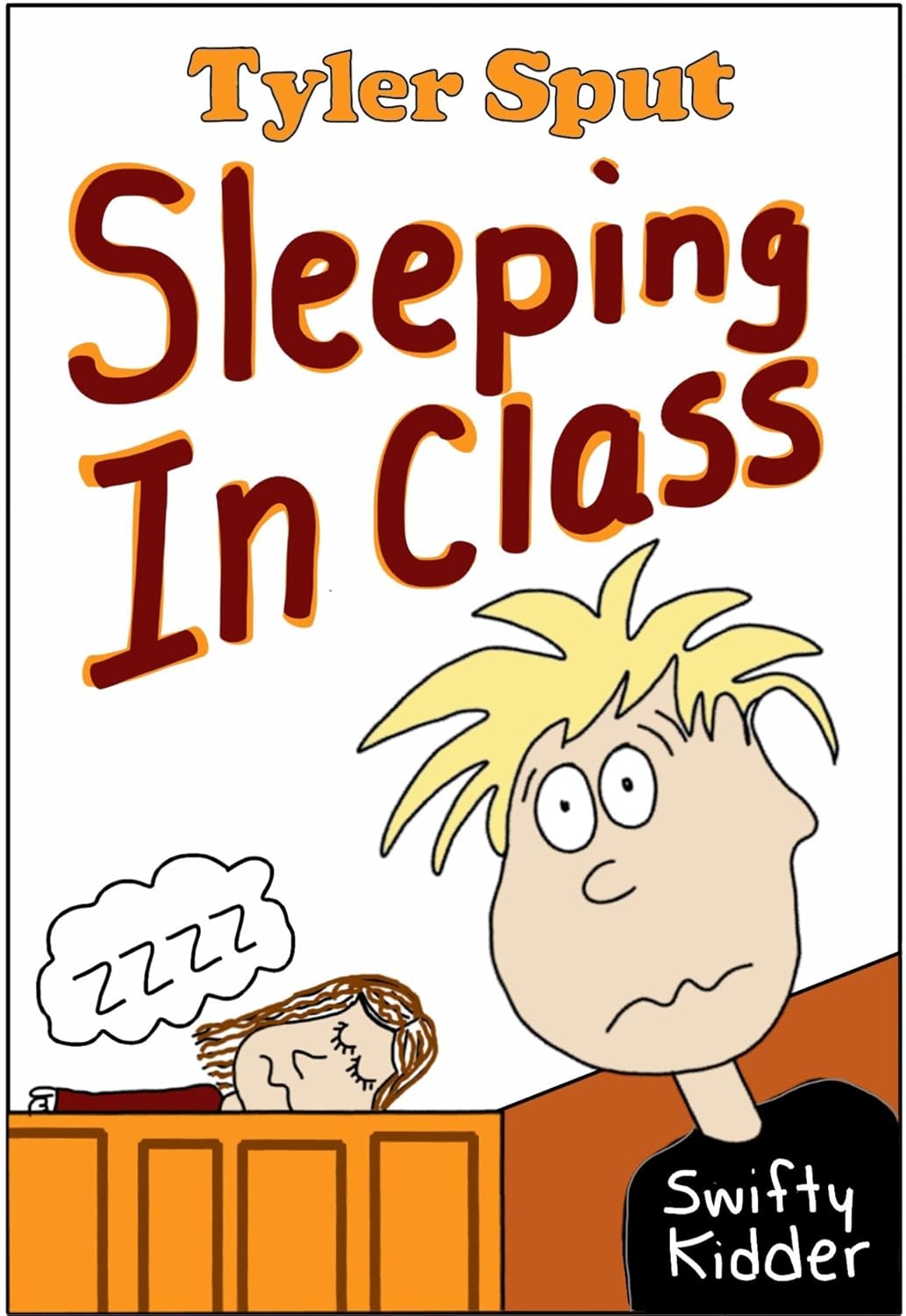 Tyler Sput: Sleeping in Class (A funny book for kids 9-12) eBook ...