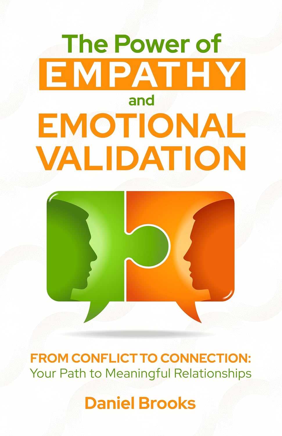 The Power of Empathy and Emotional Validation: From Conflict to ...