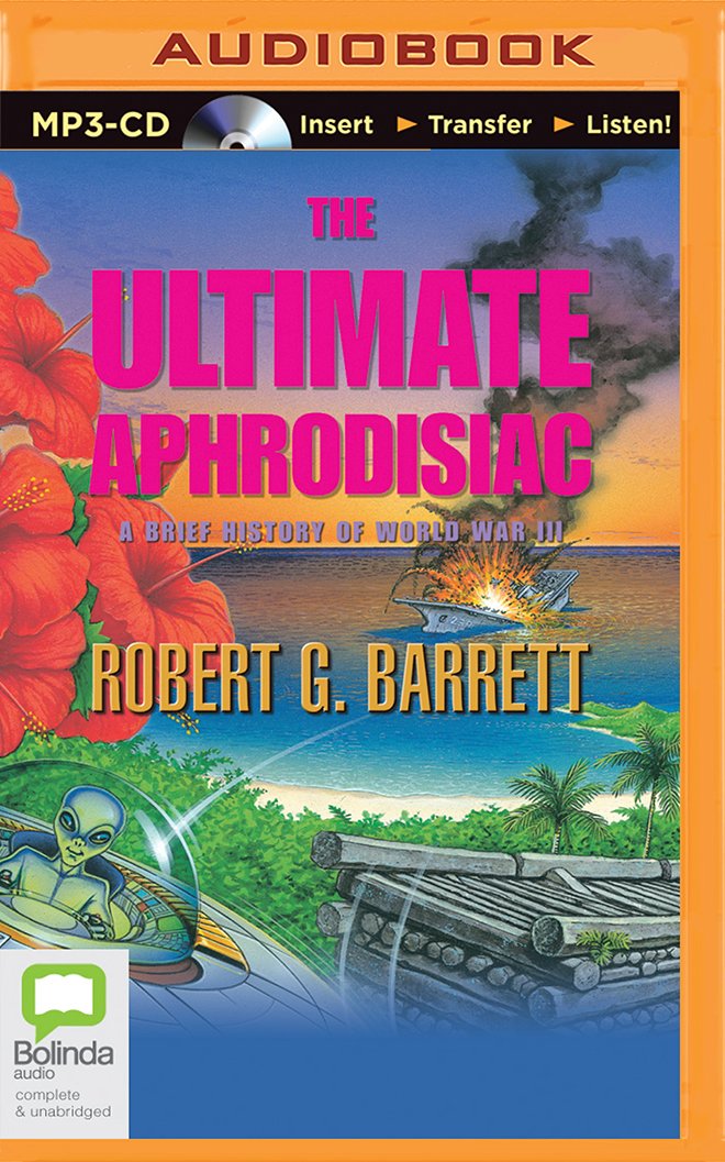 Buy The Ultimate Aphrodisiac: A Brief History of World War III: A Brief ...