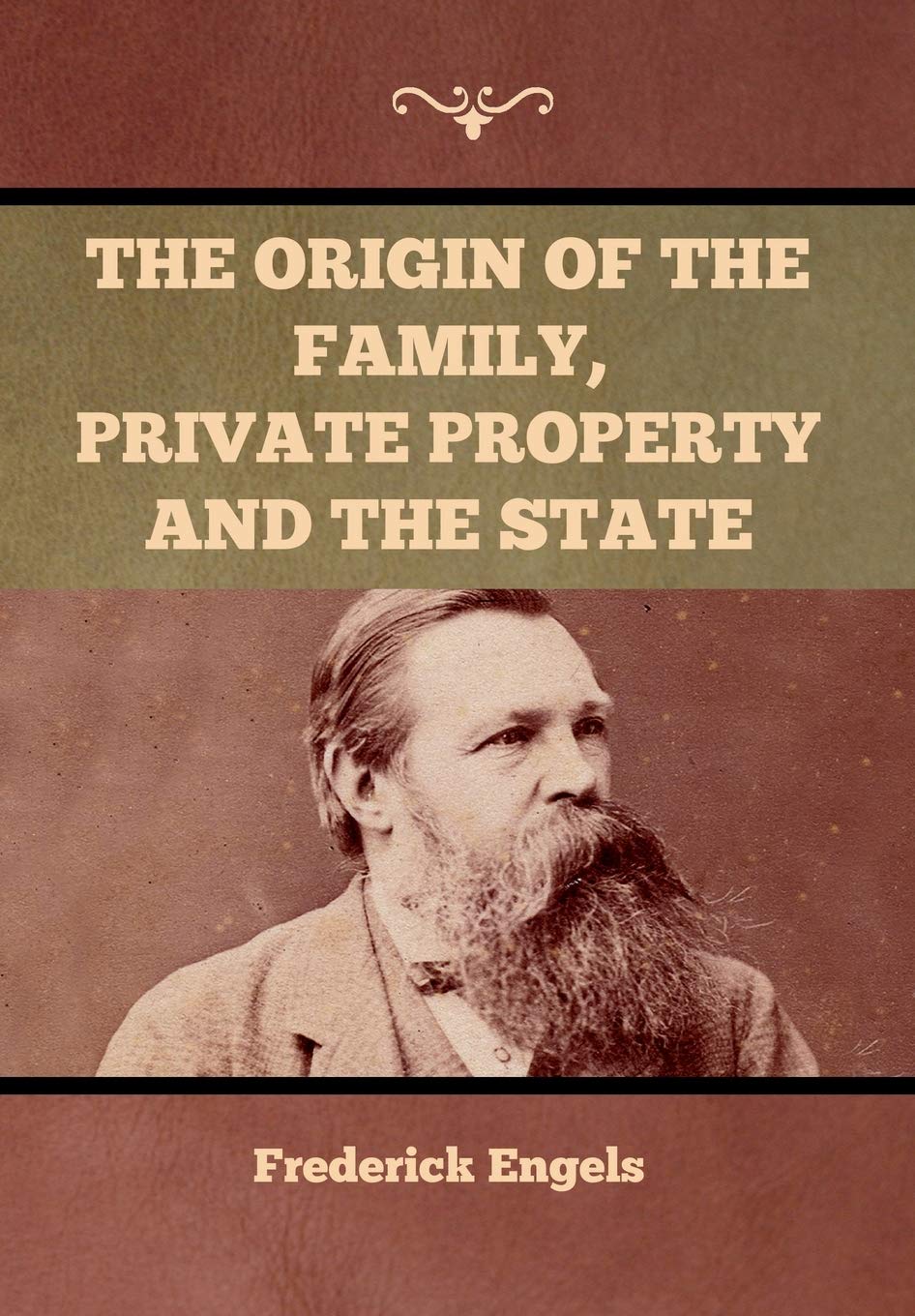 The Origin of the Family, Private Property and the State: Engels ...