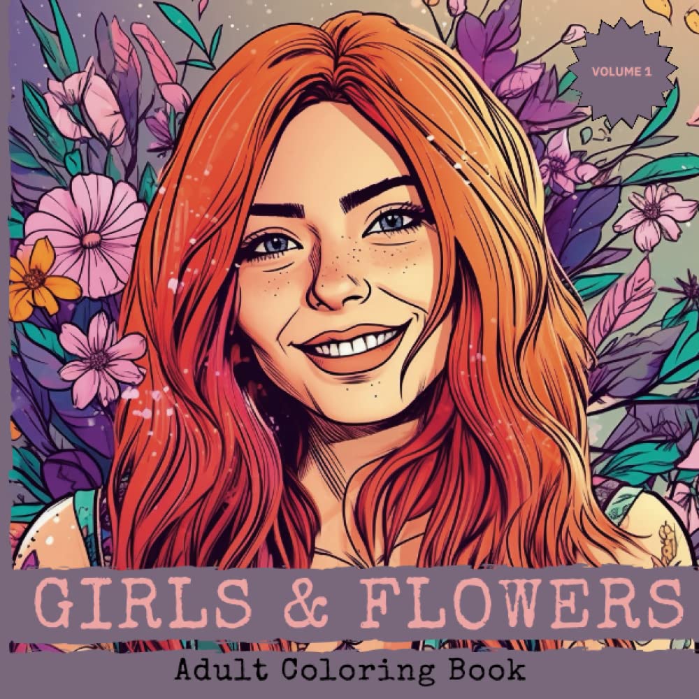 Amazon.com: Girls & Flowers (Volume 1) Adult Coloring Book: A ...