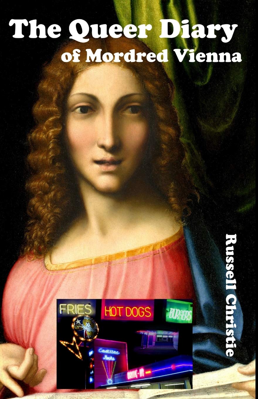 The Queer Diary of Mordred Vienna: Christie, Russell: 9781508760979: Amazon.com: Books