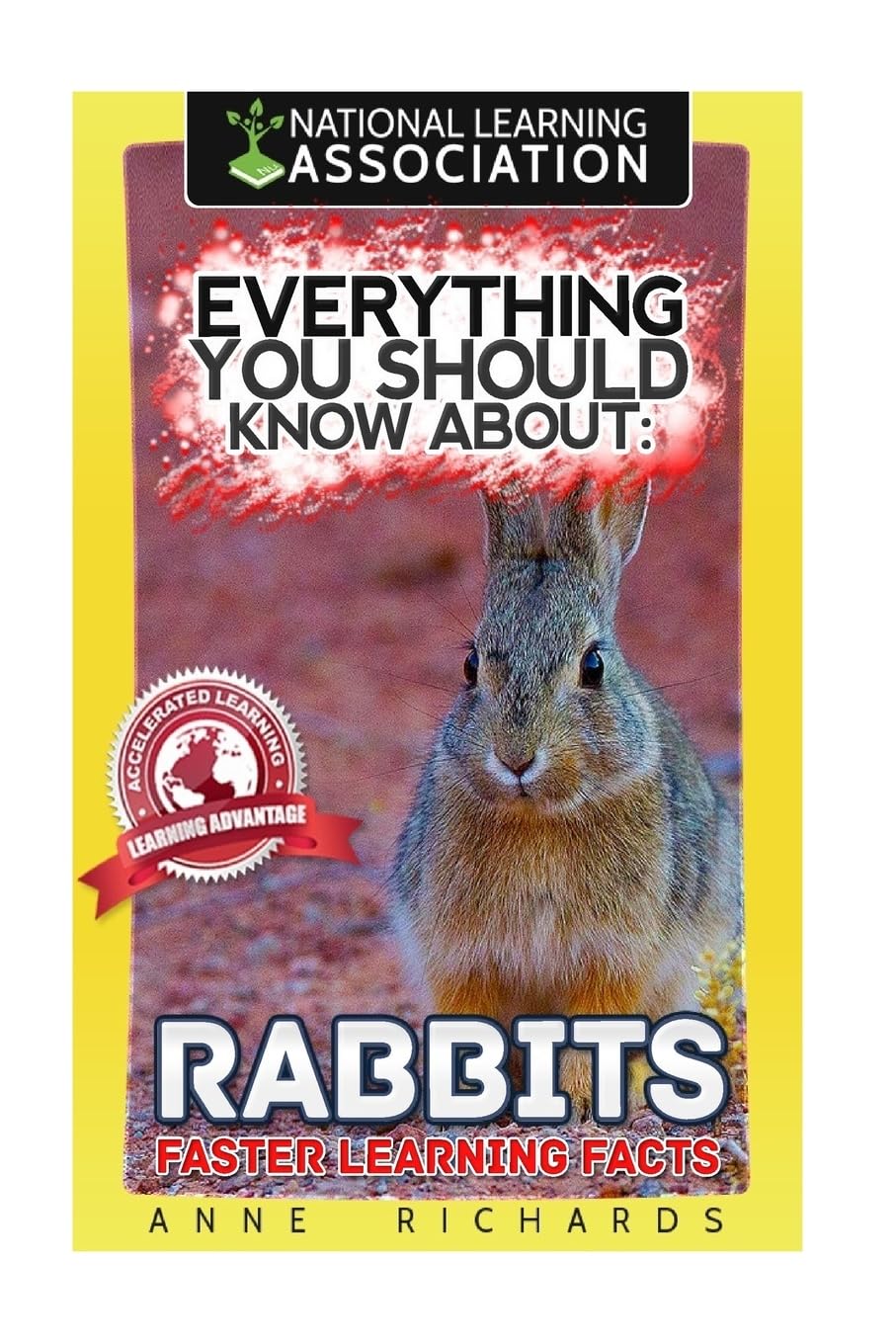 Everything You Should Know About: Rabbits Faster Learning Facts ...