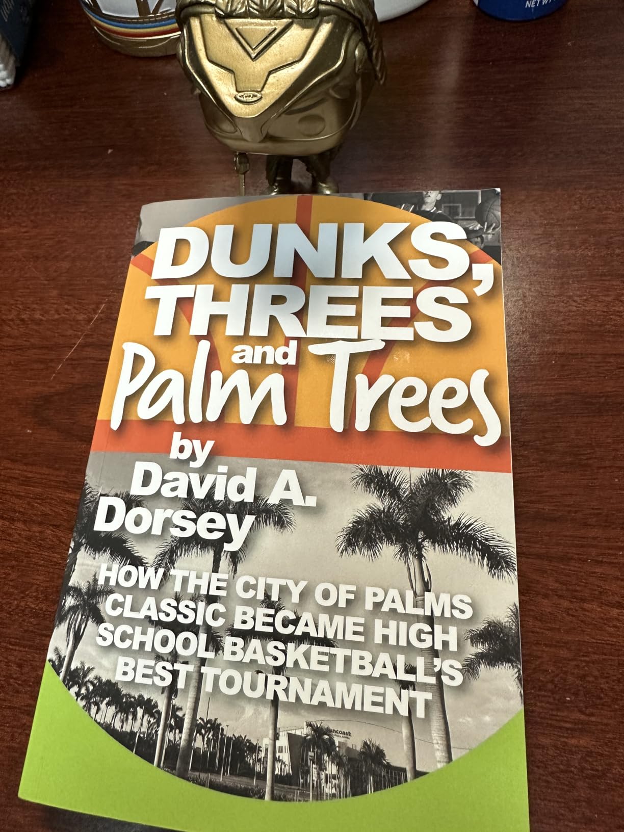 Amazon.com: Dunks, Threes and Palm Trees: How the City of Palms Classic ...