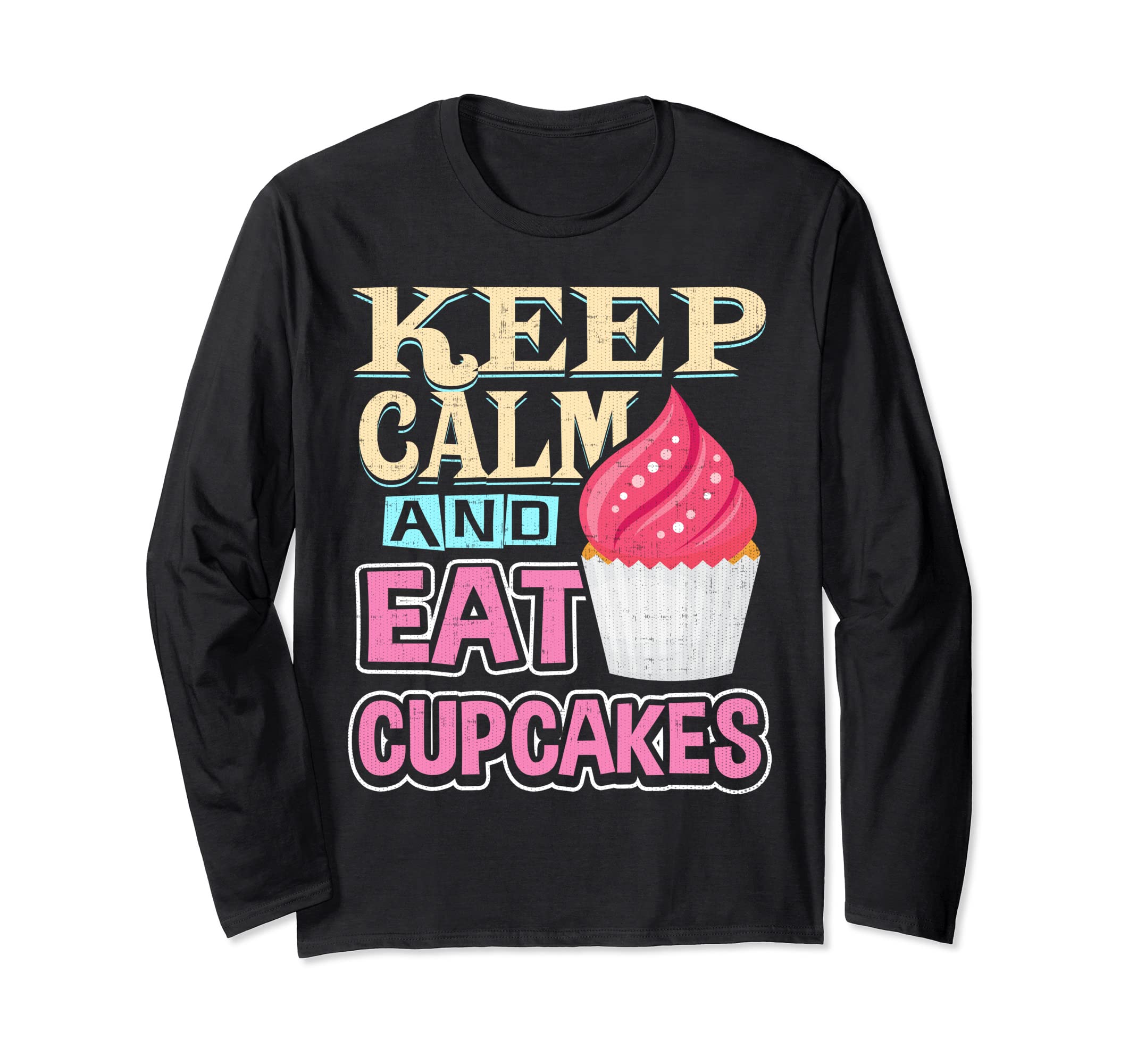 Keep Calm And Eat Cupcakes Shirt