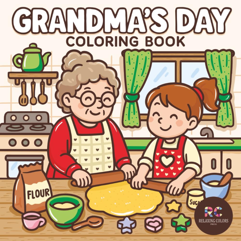 Amazon.com: Grandma’s Day Coloring Book: Bold and Easy Scenes of Cozy ...