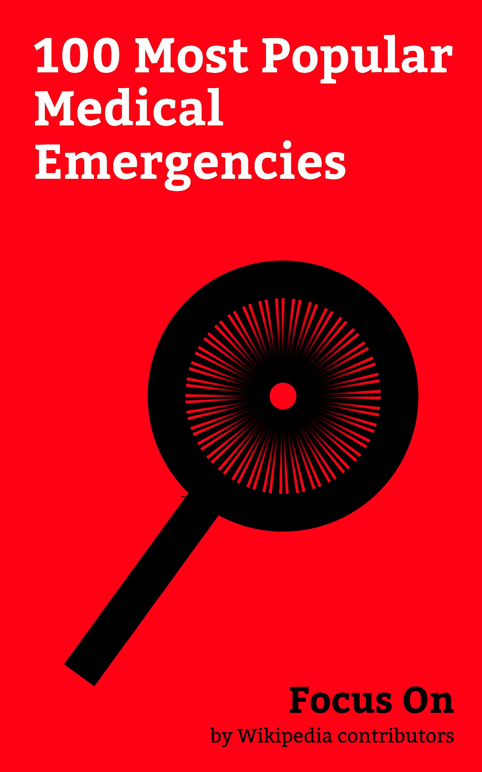 Focus On 100 Most Popular Medical Emergencies Outline Of Emergency ...