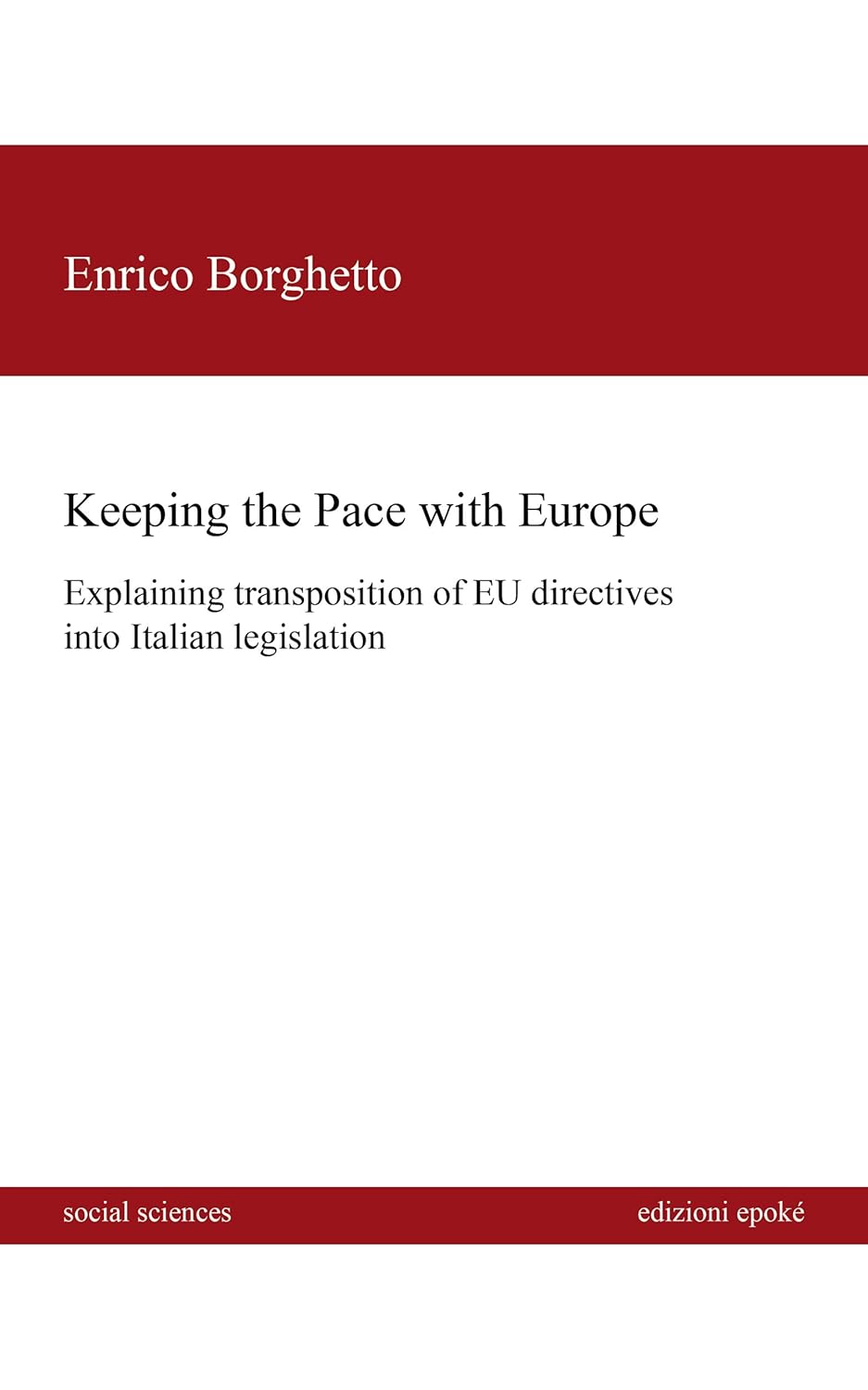 Keeping the pace with europe: Explaining transposition of EU directives ...