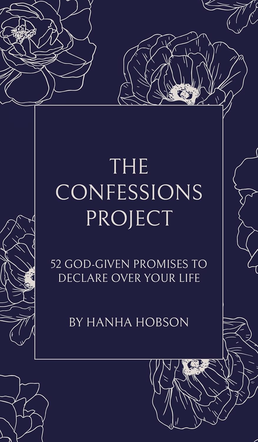 The Confessions Project: 52 God-Given Promises to Declare Over Your ...
