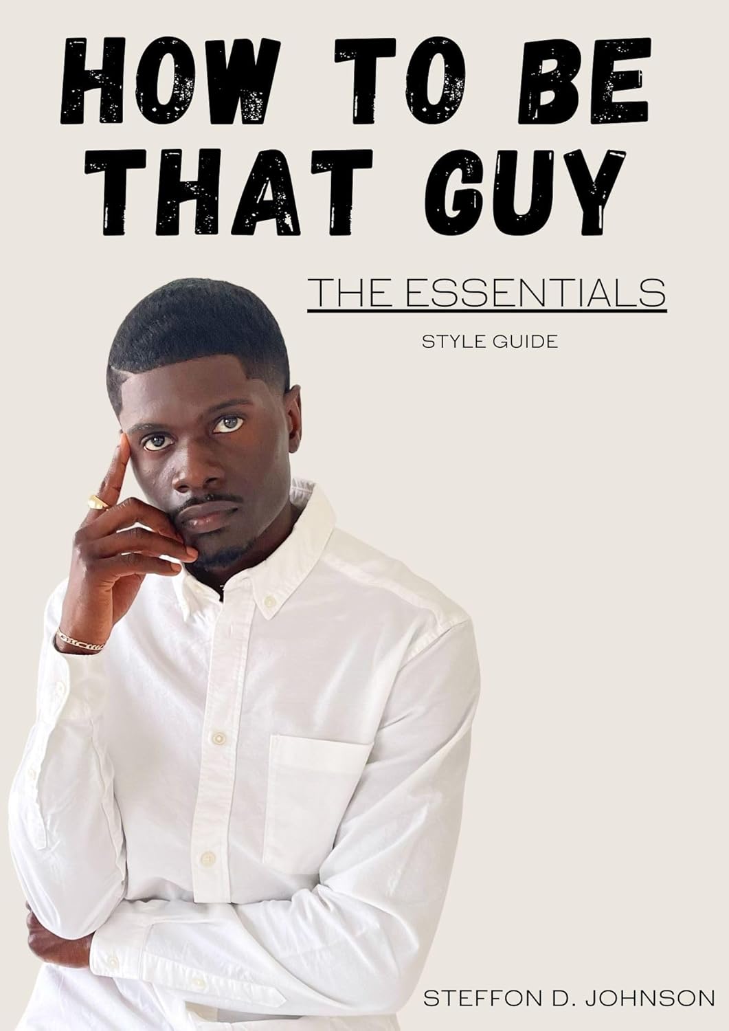 How To Be That Guy: The Essentials : Style Guide - Kindle edition by ...