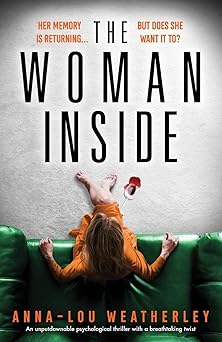 The Woman Inside: An unputdownable psychological thriller with a ...