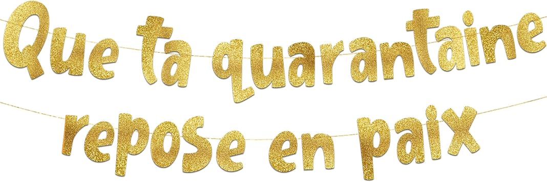 Bannière dorée à paillettes « Que ta Quarantaine repose en paix ...