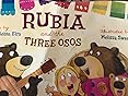 Rubia and the Three Osos: Elya, Susan Middleton, Sweet, Melissa ...