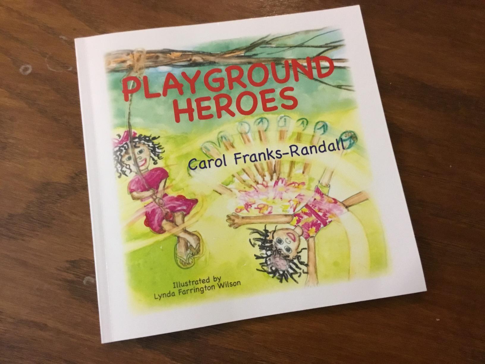 Playground Heroes: Franks-Randall, Carol: 9780999399712: Amazon.com: Books