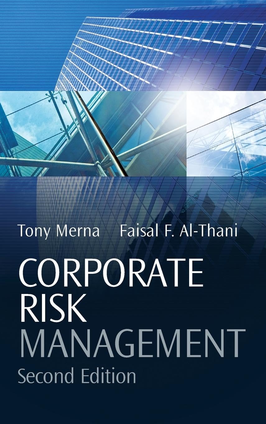Corporate Risk Management: Merna, Tony, Al-Thani, Faisal F ...