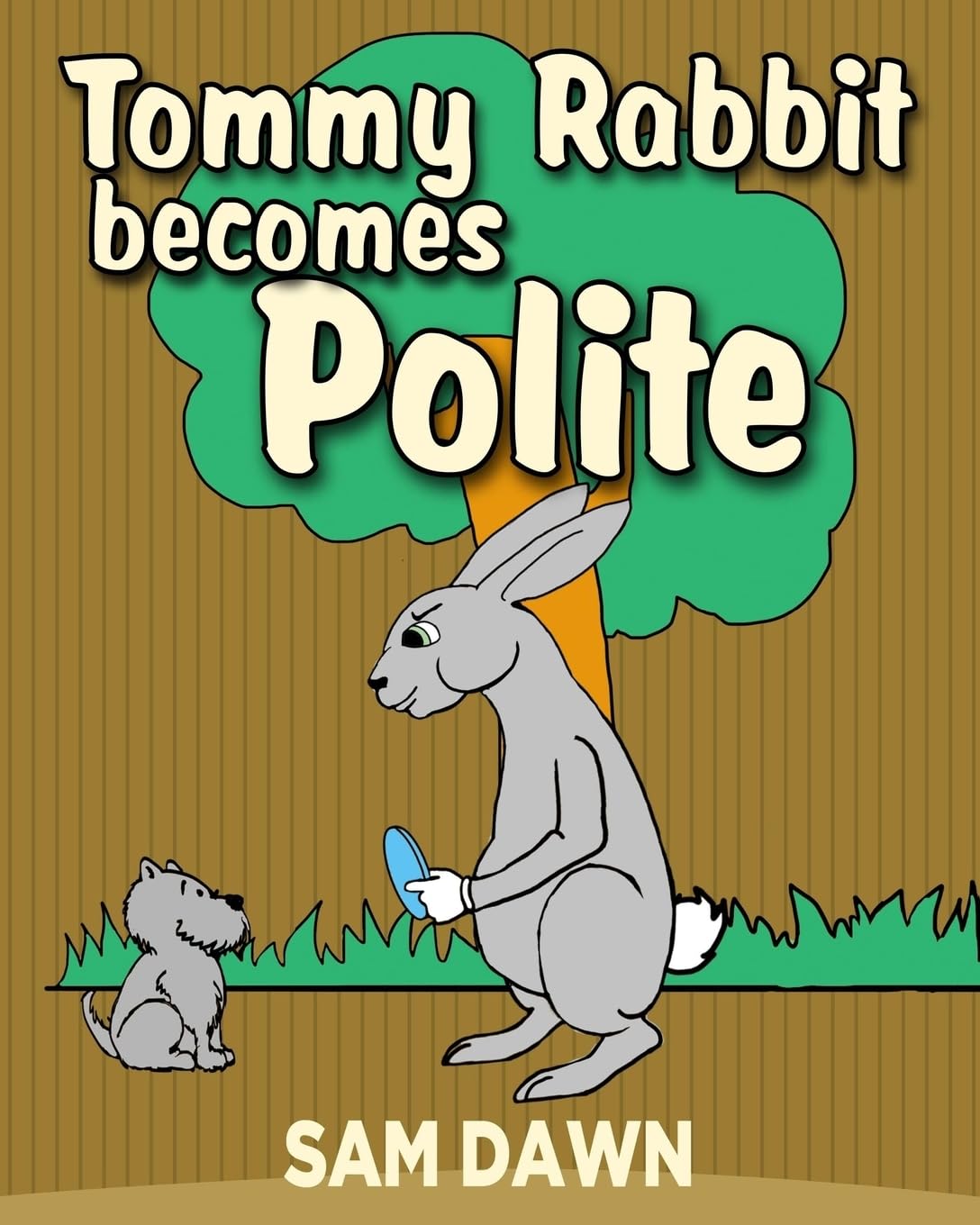 Tommy Rabbit Becomes Polite (Rabbit Stories for Children): Dawn, Sam ...
