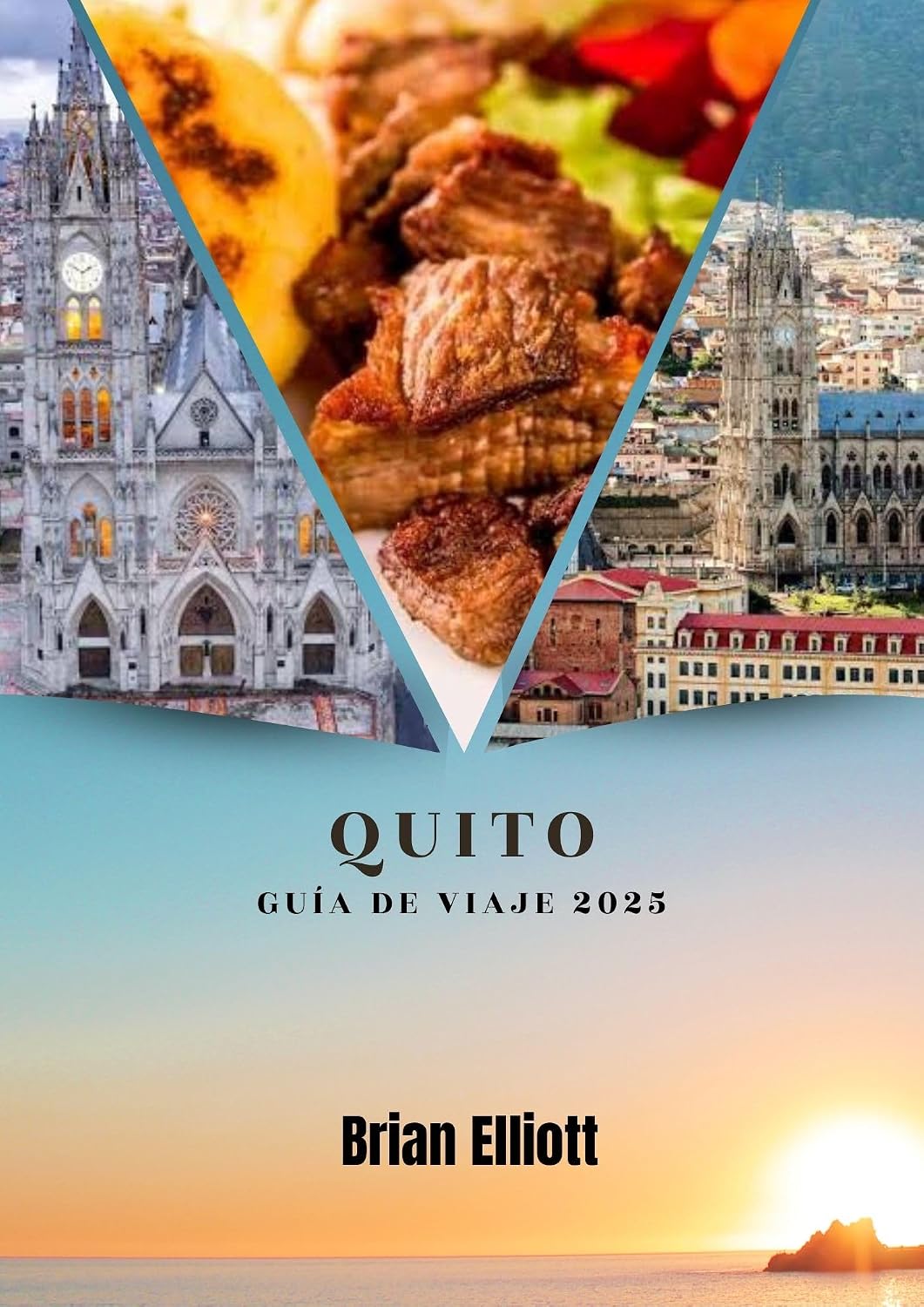 QUITO GUÍA DE VIAJE 2025: Descubra el corazón de la cultura, la ...