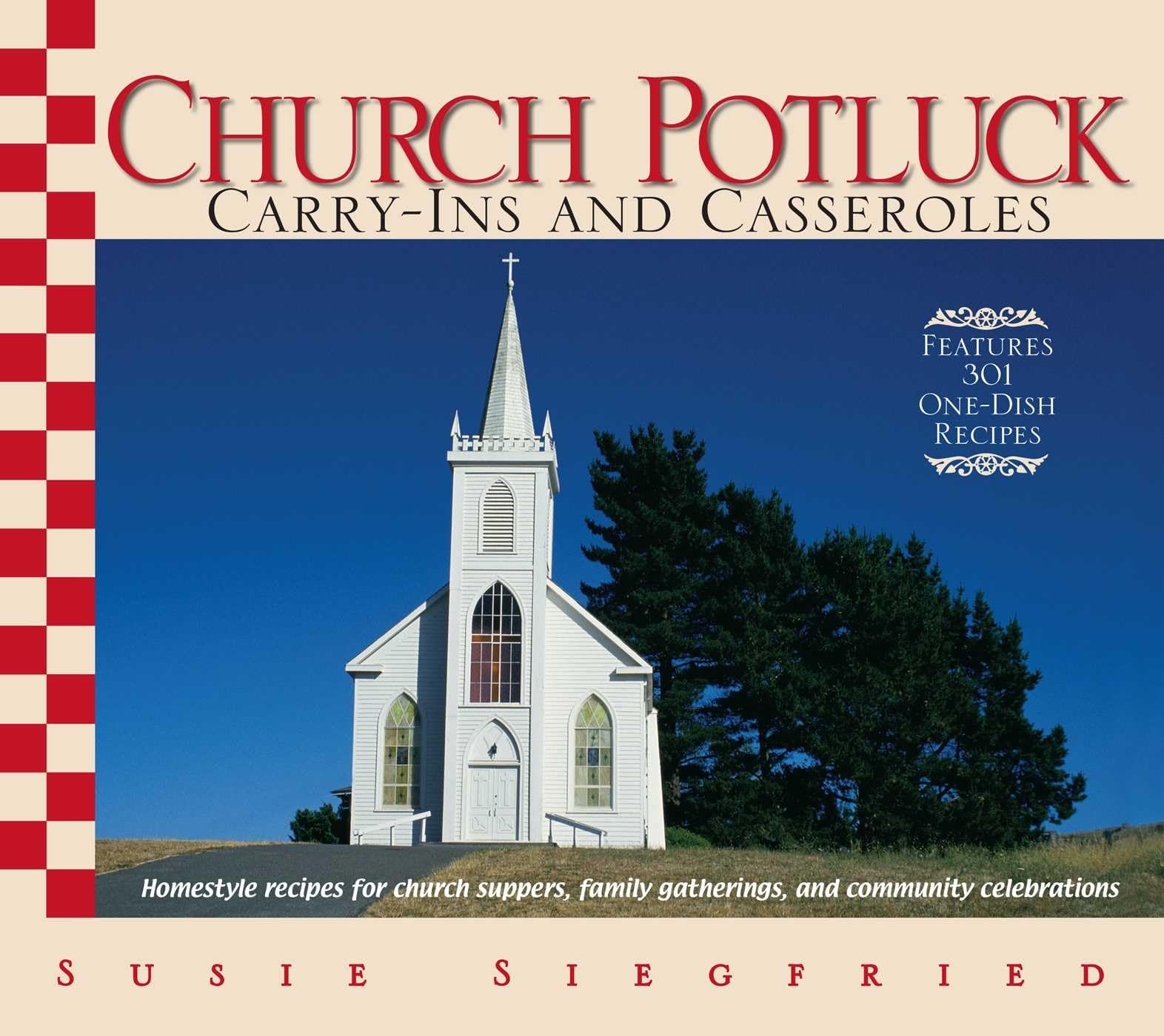 Church Potluck Carry-Ins And Casseroles: Homestyle Recipes for Church ...