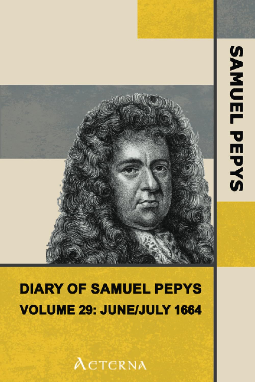 Diary of Samuel Pepys — Volume 29: June/July 1664: Pepys, Samuel ...