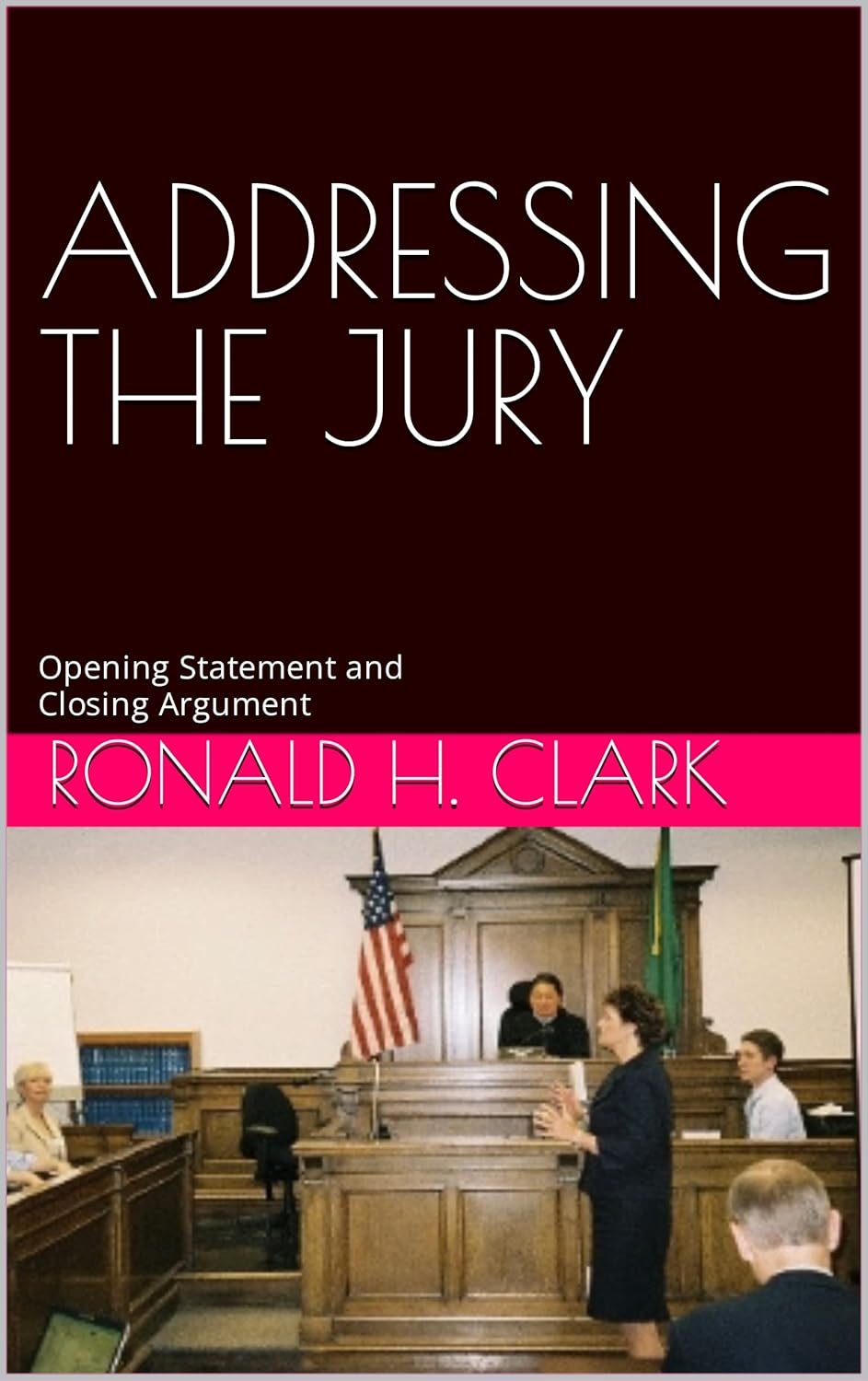 Amazon.com: ADDRESSING THE JURY: Opening Statement and Closing Argument ...