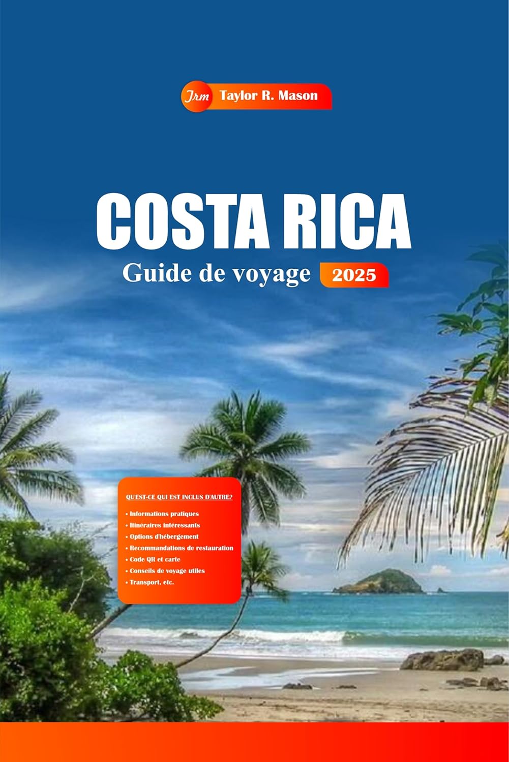 Costa Rica Guide De Voyage 2025: Découvrez les meilleures plages, les ...