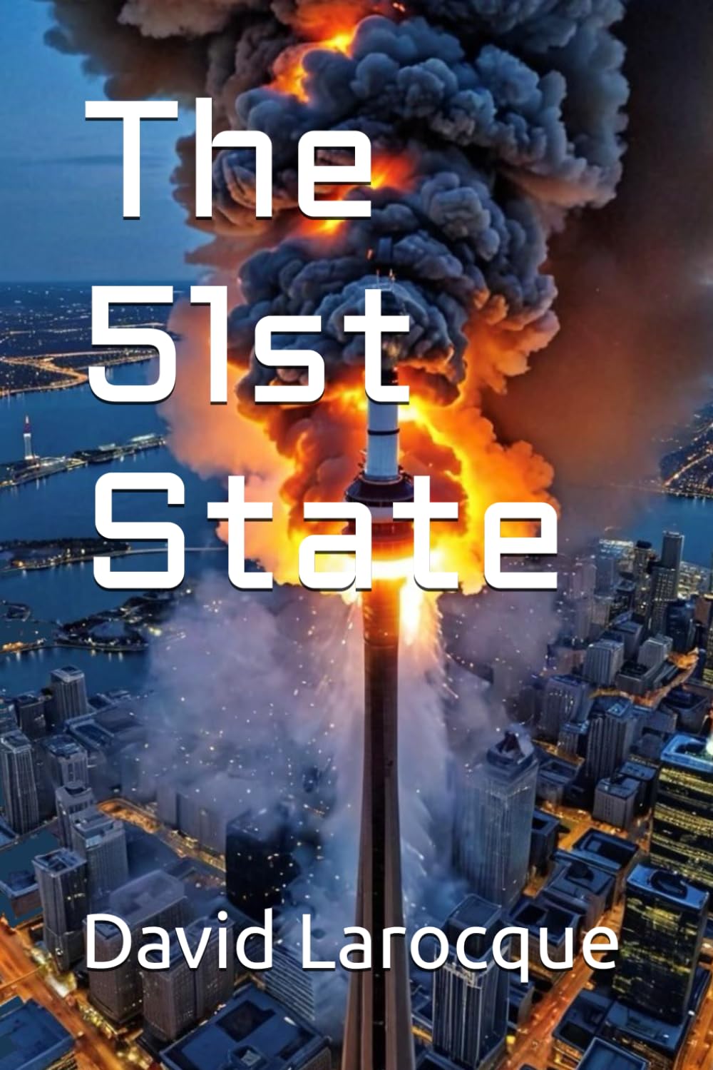 The 51st State: Larocque, David: 9798305375831: Books - Amazon.ca