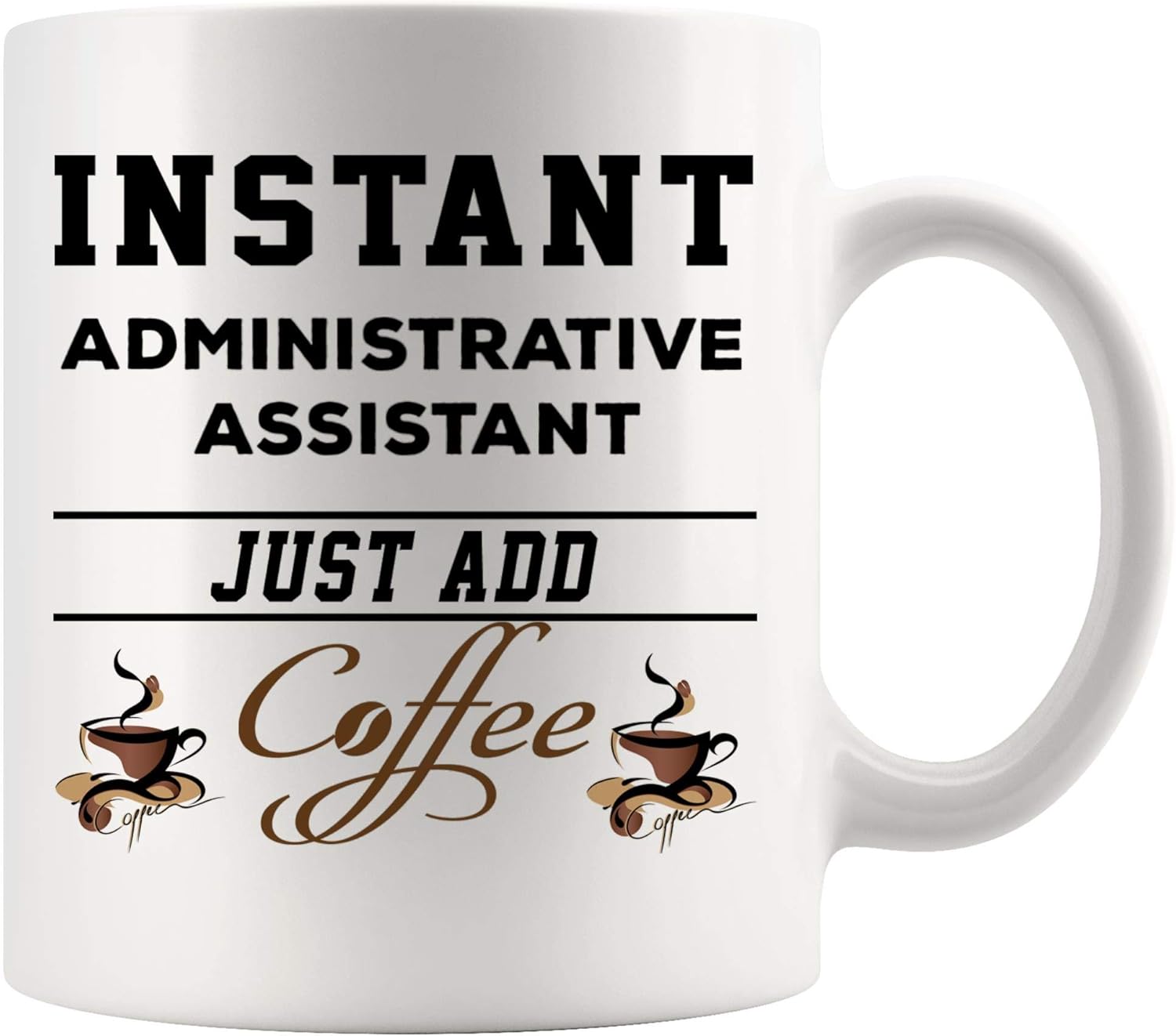 Amazon.com: Administrative Assistant Mug Coffee Best Ever Cup - Instant ...