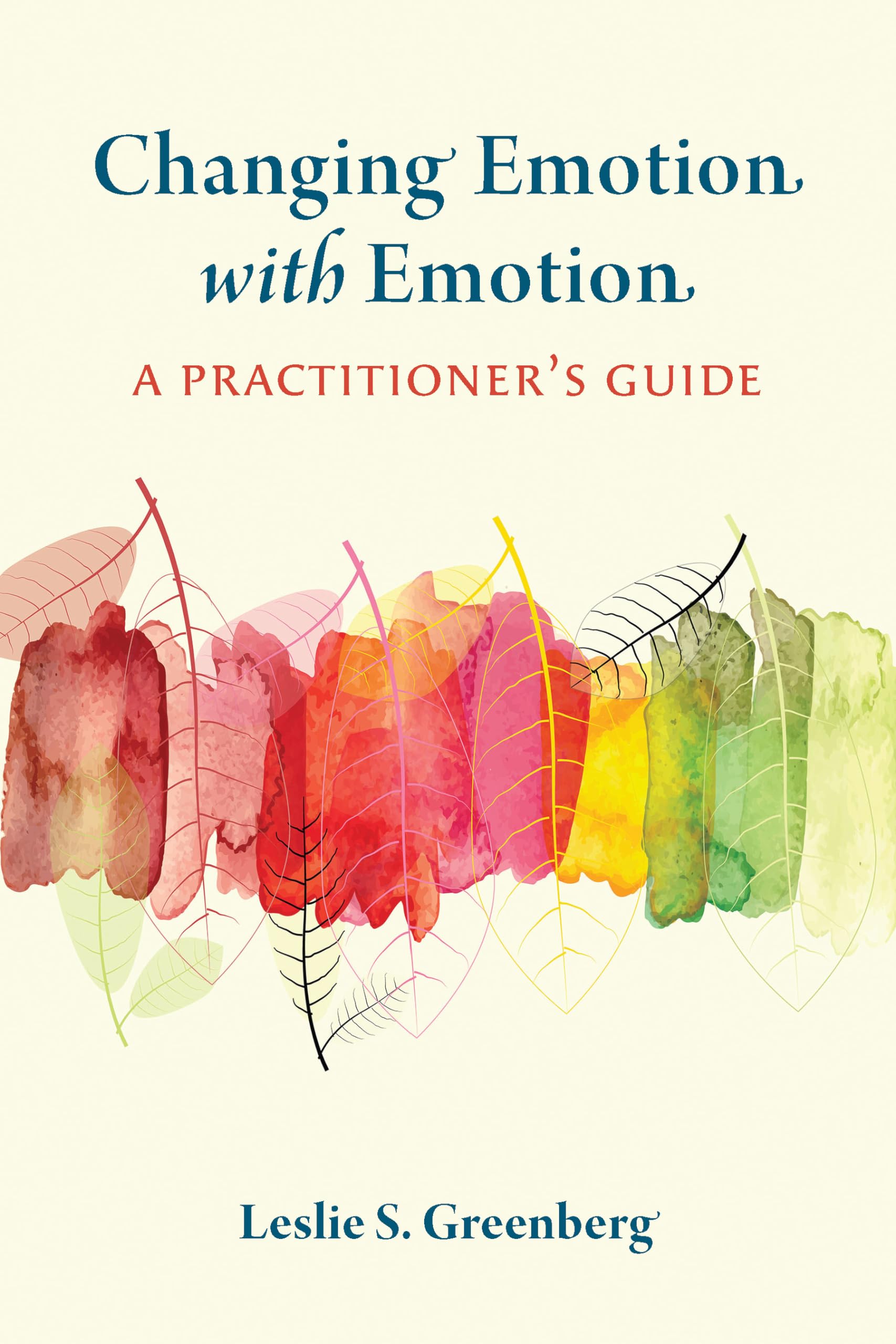 Amazon.com: Changing Emotion With Emotion: A Practitioner's Guide ...