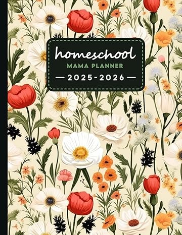 Homeschool Mama Planner 2025-2026: A Simple Plan Homeschooling ...