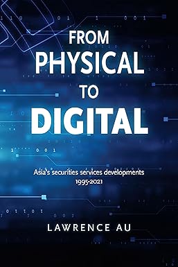 Amazon.com: From Physical to Digital: Asia's securities services developments 1995-2021 eBook ...
