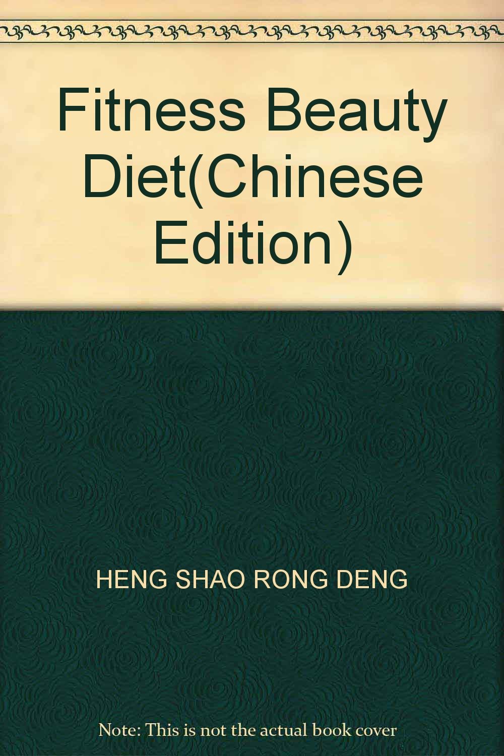 Amazon.com: Fitness Beauty Diet(Chinese Edition): 9787504825070: HENG ...
