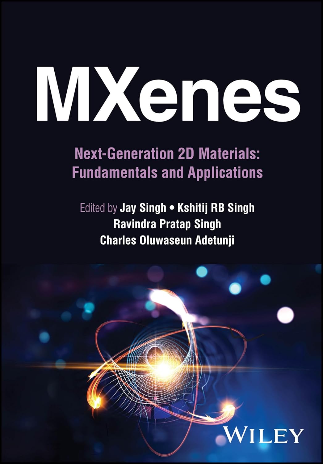 MXenes - Next-Generation 2D Materials: Fundamentals and Applications : Singh, Jay, Singh ...