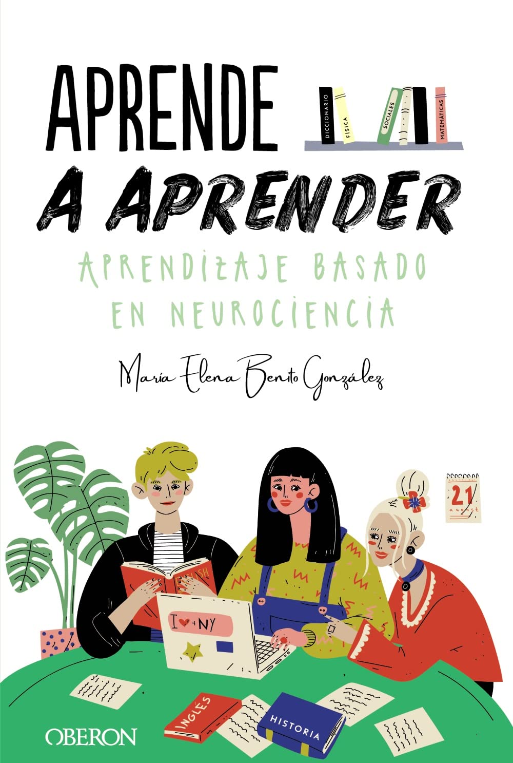 Aprende a aprender: Aprendizaje basado en neurociencia: Benito González, María Elena ...