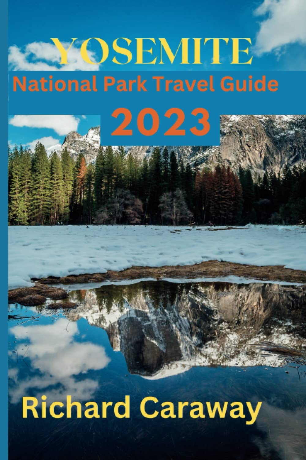 Compare yosemite national park travel guide 2023: a complete guide on ...