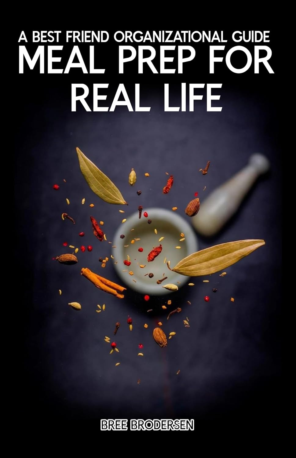 Meal Prep for Real life: A best friend organizational guide - Kindle ...