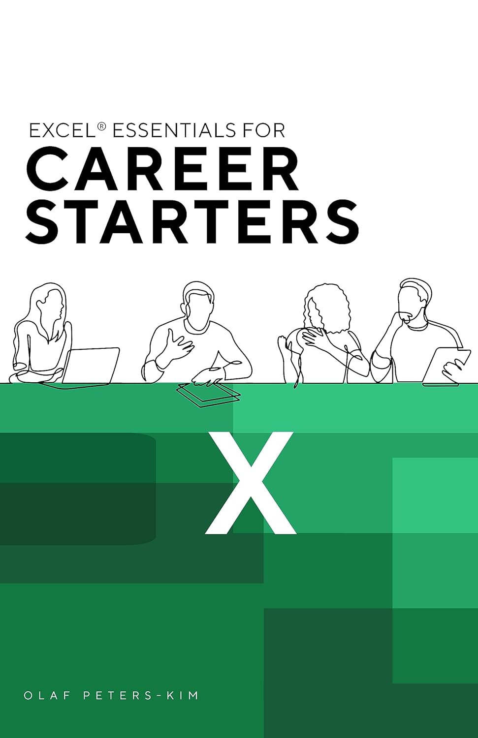 Excel® Essentials For Career Starters 12 Indispensable Excel Tips For Career Starters Ebook