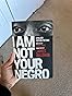 I Am Not Your Negro (Vintage International): Baldwin, James, Peck ...