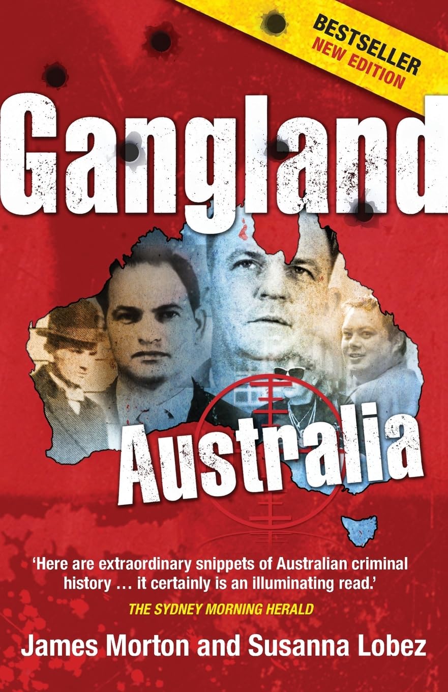 Gangland Australia: Colonial Criminals to the Carlton Crew (Gangland ...