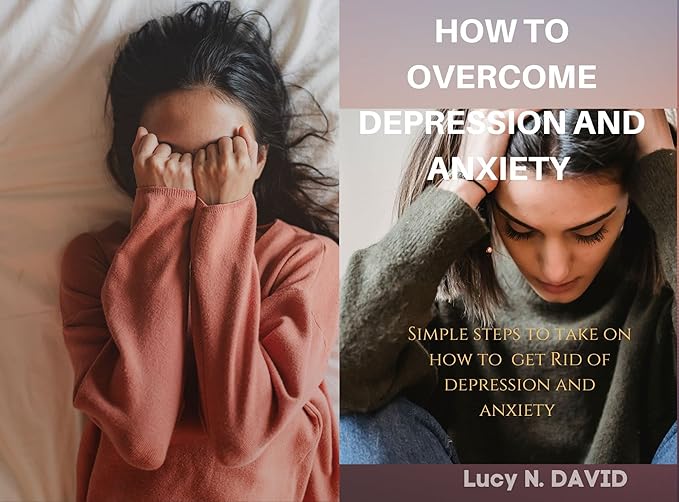 Amazon.com: How To overcome depression and anxiety : Simple steps to ...