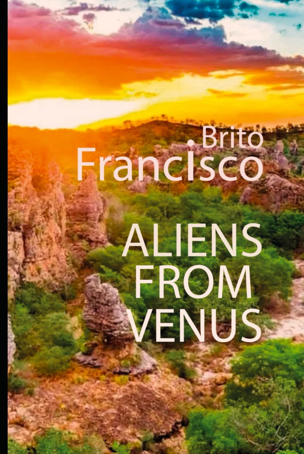 ALIENS FROM VENUS: BRITO, Msc FRANCISCO: 9798862523133: Amazon.com: Books