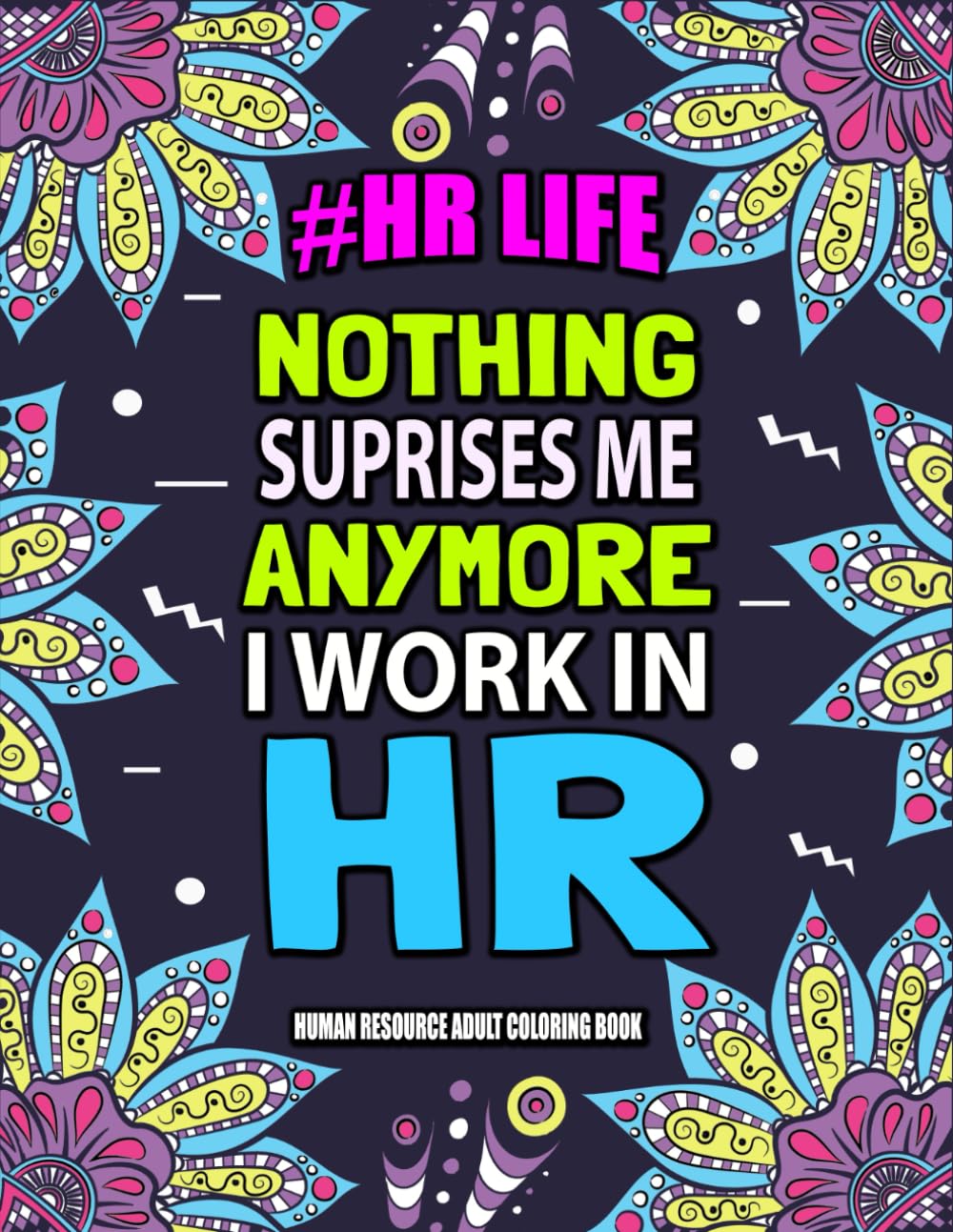 Human Resource Coloring Book: A Funny & Snarky Human Resource ...