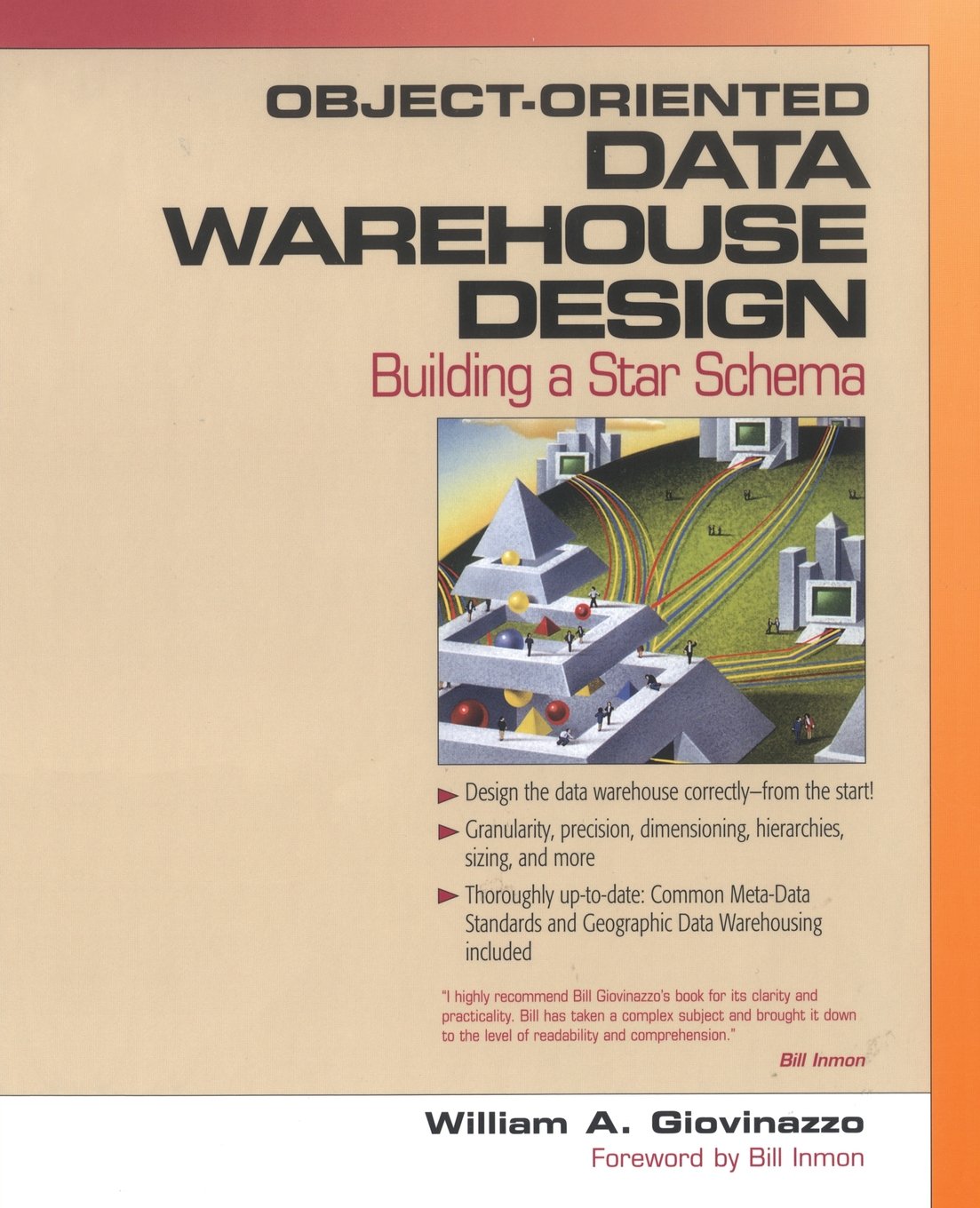 Object-Oriented Data Warehouse Design: Building A Star Schema: Giovinazzo, William A ...